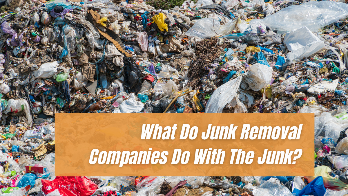 What Do Junk Removal Companies Do With The Junk? - Hoss Junk Removal